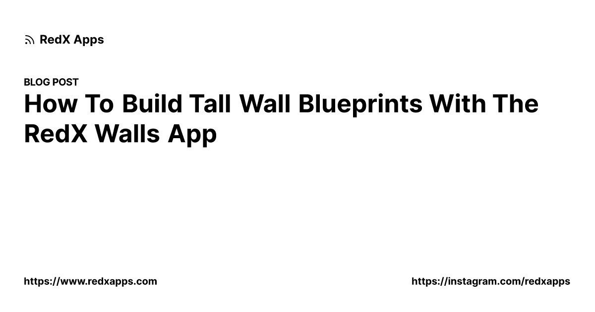 How To Build Tall Wall Blueprints With The RedX Walls App